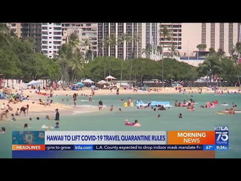 Hawaii is lifting COVID travel quarantine rules