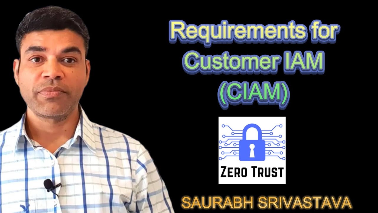 Requirements for Customer Identity and Access Management (CIAM)