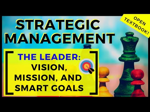 5- Strategy Leadership – Vision vs Mission vs SMART Goals in Business Strategy - Chapter 2 -Lesson 1