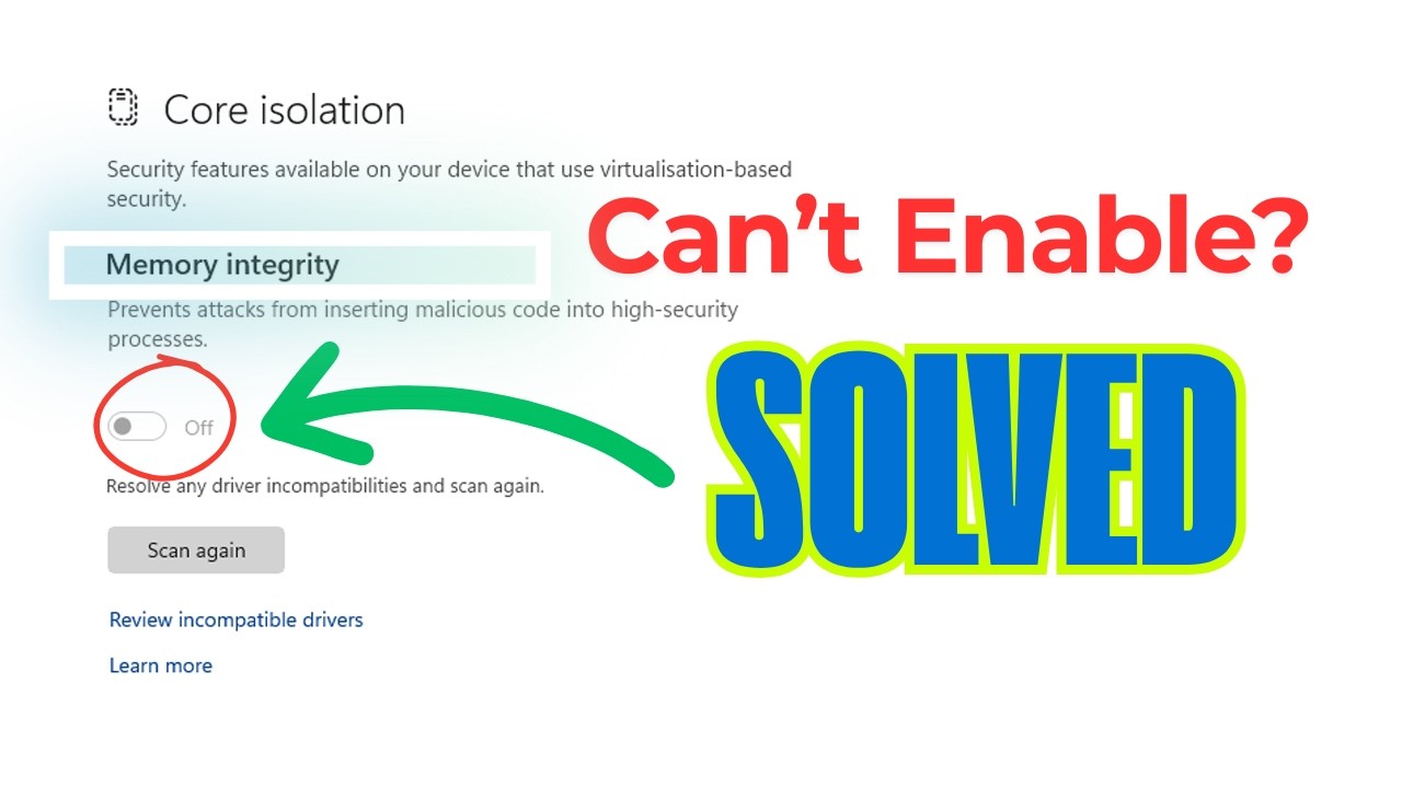 Can’t Enable Memory Integrity in Windows 11? Easy Fix!