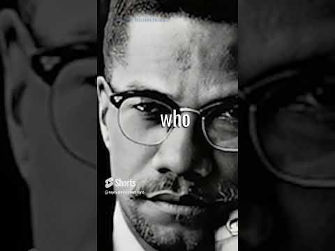 Hear What Malcolm X said About Being Fooled by Your Oppressors