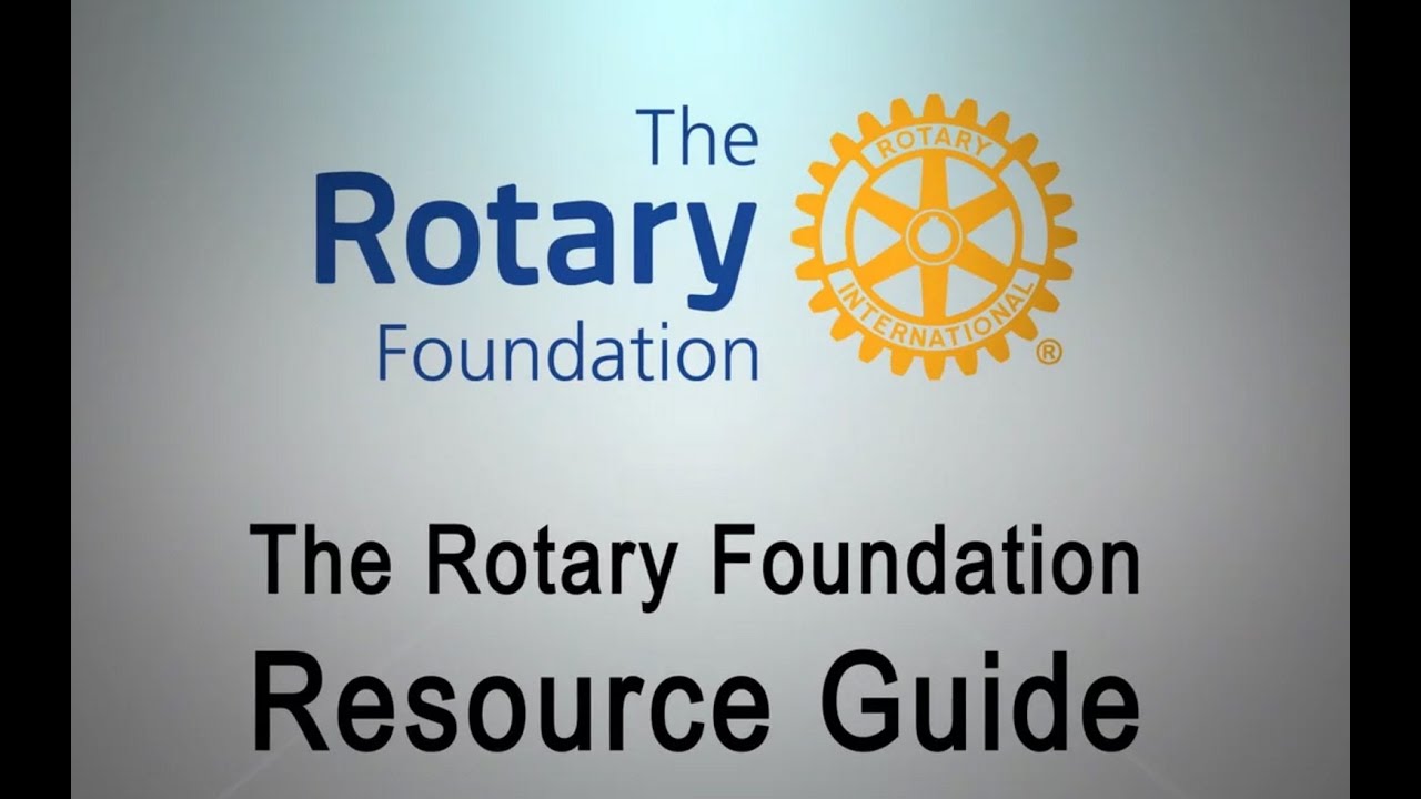 The Rotary Foundation Resource Guide