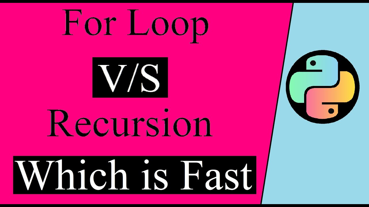 For Loop vs Recursion which is faster | Python programming tutorial for beginners