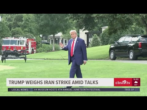 Trump weighs strike on Iran amid talks on national security