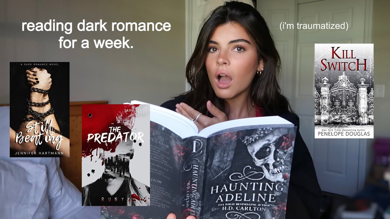 reading only dark romance for a week