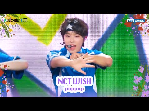 poppop - NCT WISH エヌシーティー ウィッシュ 엔시티 위시 [SEOUL SPRING FESTA Wonder Show 2025] | KBS WORLD TV 240522