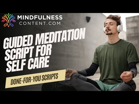 Guided Meditation Script for Self-Care: A Professional’s Tool for Client Relaxation