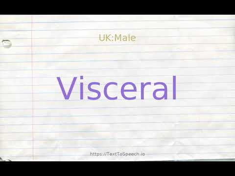 How to pronounce visceral