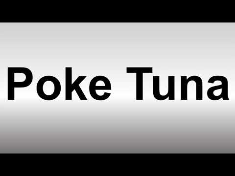 How to Pronounce Poke Tuna