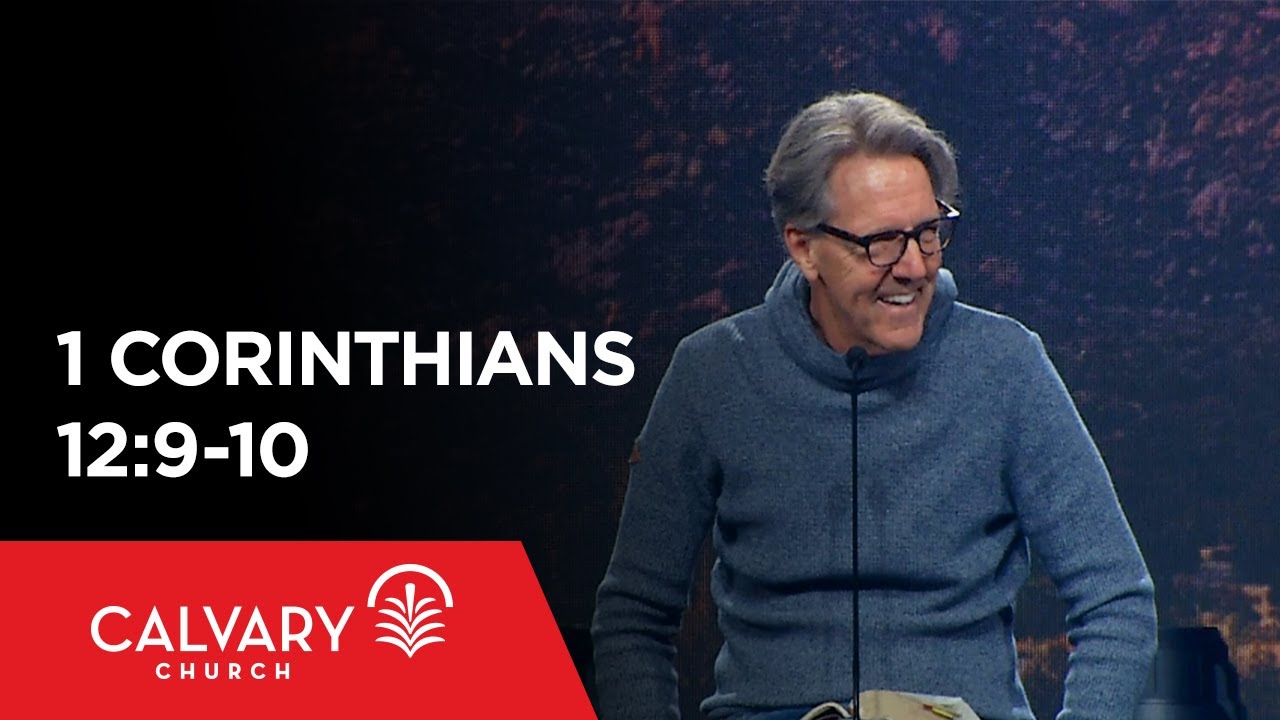 1 Corinthians 12:9-10 - Skip Heitzig