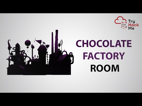 Chocolate Factory Room Walkthrough | TryHackMe