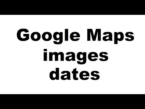 Google maps image date
