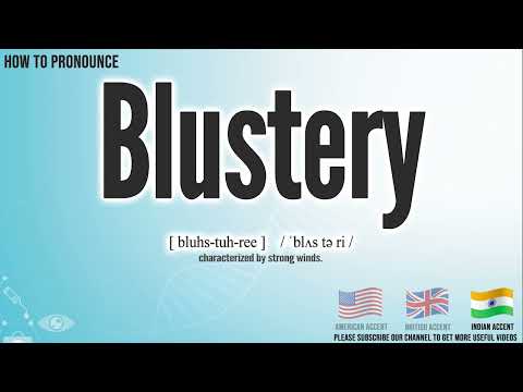 Blustery Pronunciation | How to Pronounce (say) Blustery CORRECTLY | Medical Meaning