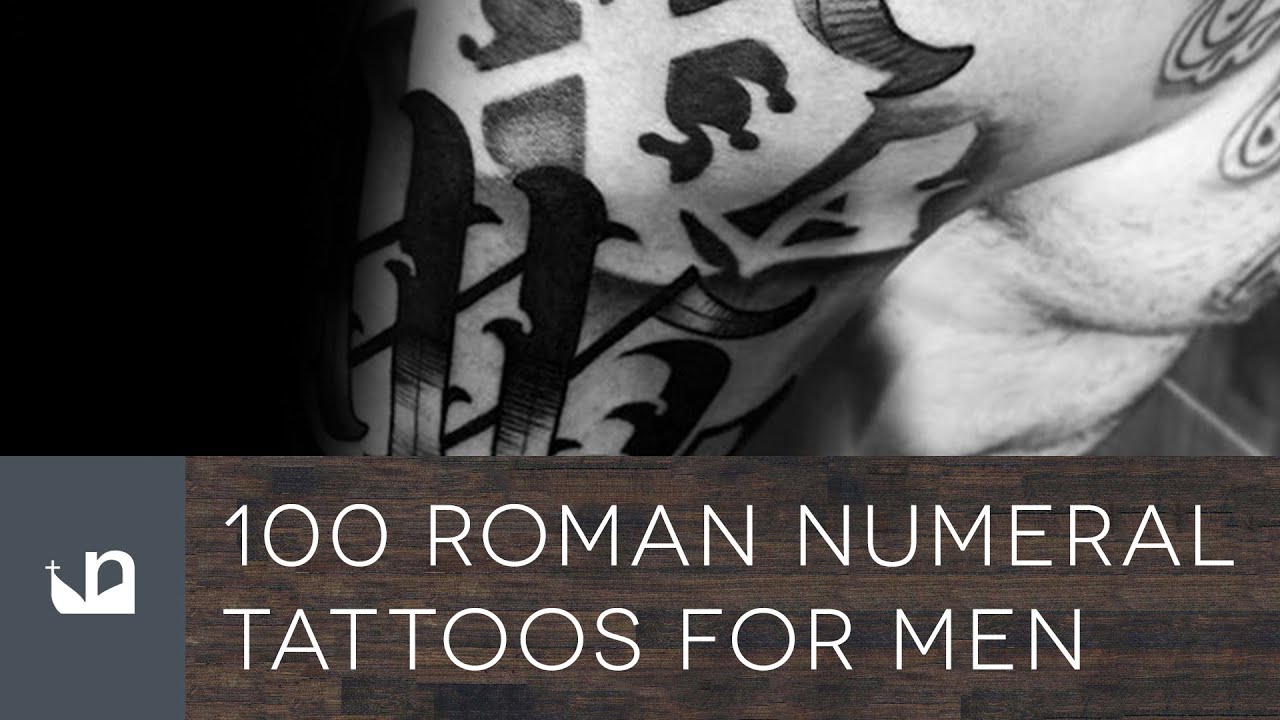 100 Roman Numeral Tattoos For Men