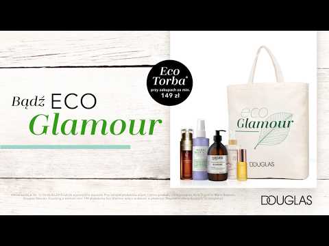 Eco Glamour w Douglas