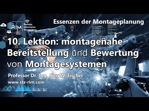 10. Lektion: montagenahe Bereitstellung und Bewertung von Montagesystemen