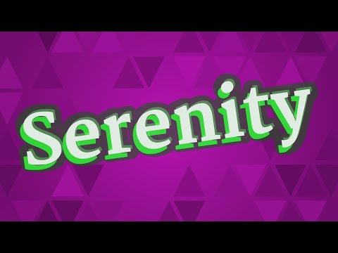 SERENITY pronunciation • How to pronounce SERENITY