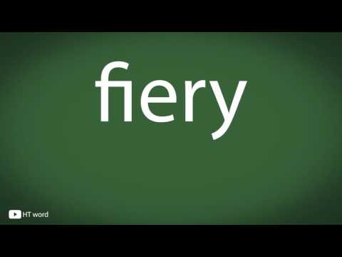 How to pronounce fiery