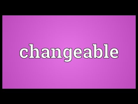 Changeable Meaning