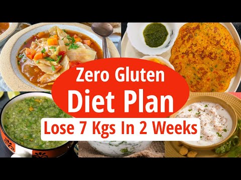 Zero Gluten Diet Plan To Lose Weight Fast | Gluten Free Diet Plan | Lose 7 Kgs In 2 Weeks