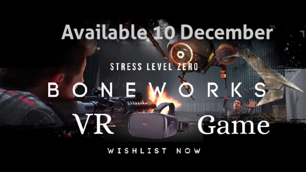 Boneworks stress level Boneworks stress level zero - official VR Gameplay Available 10 December 2019