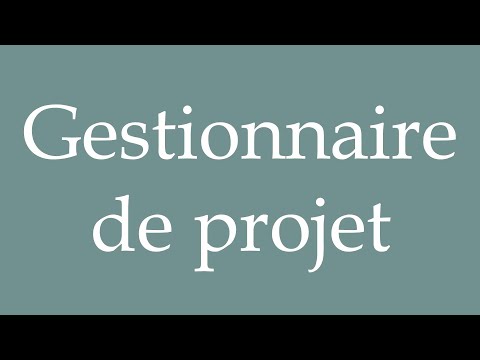 How to Pronounce ''Gestionnaire de projet'' (Project manager) Correctly in French