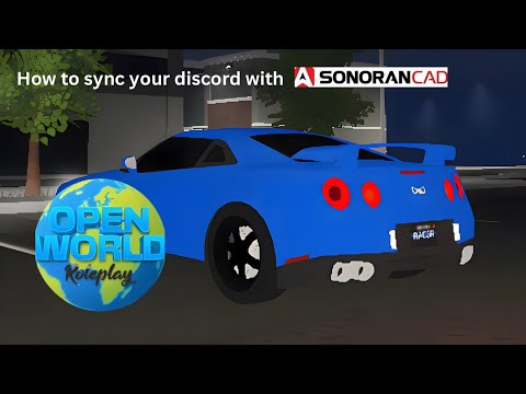 How to sync your discord with Sonoran CAD! (For Openworld)