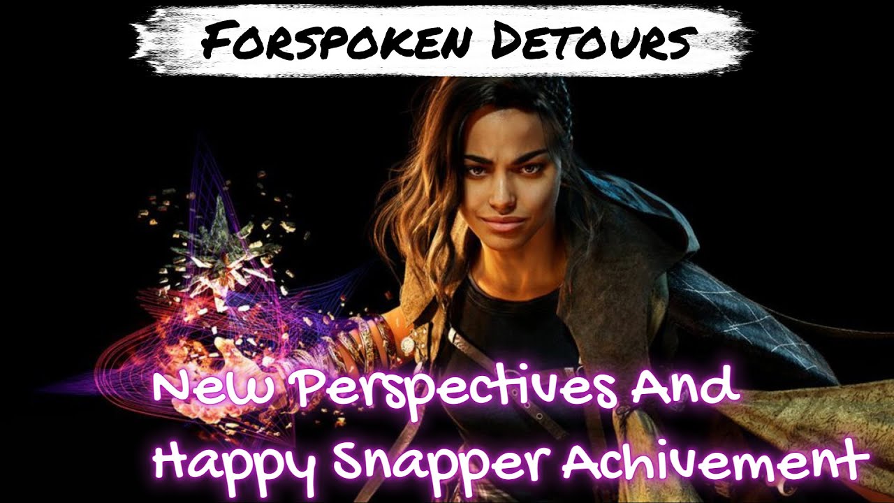 Forspoken - Detours - New Perspectives - Happy Snapper Achievement - No Commentary