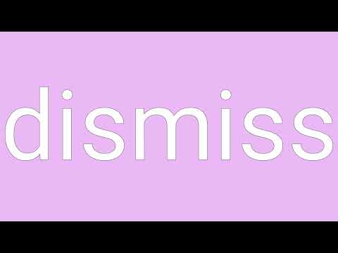 Dismiss Definition & Meaning