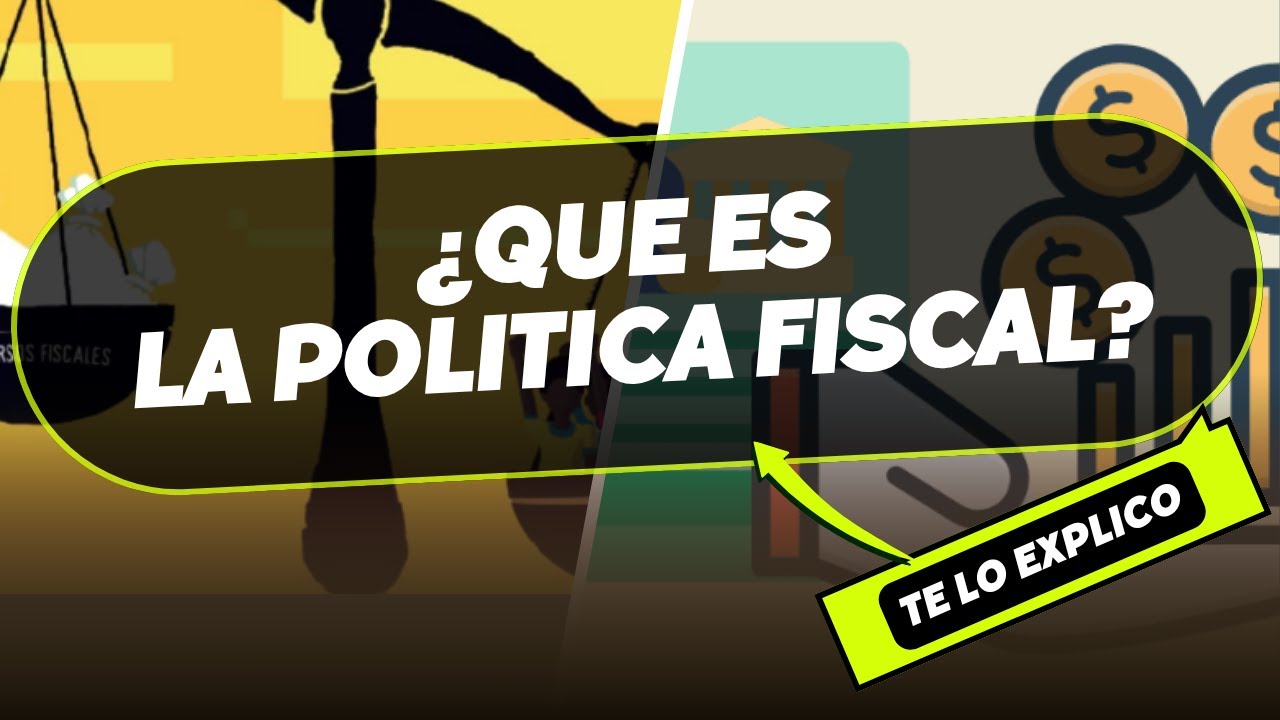 ¿Qué es la Política Fiscal? Conceptos clave/ Explicacion Facil