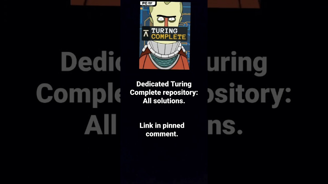 All Levels Solutions Turing Complete (Game)-Github Repository