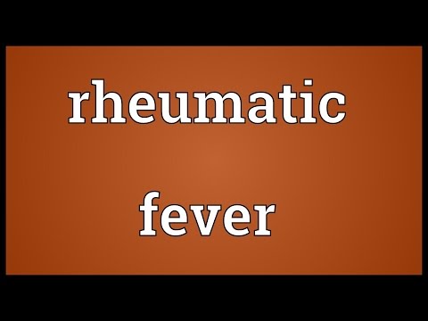 Rheumatic fever Meaning