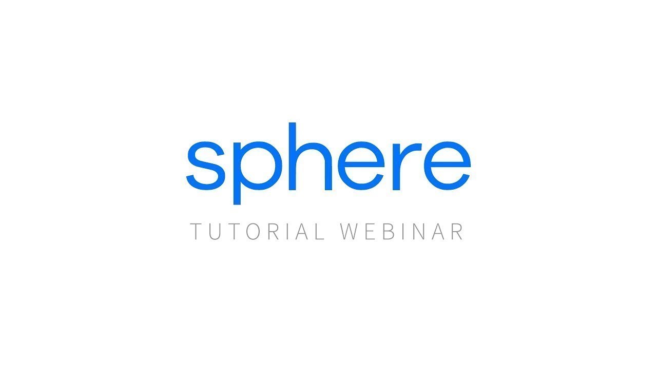 Sphere Intro Webinar