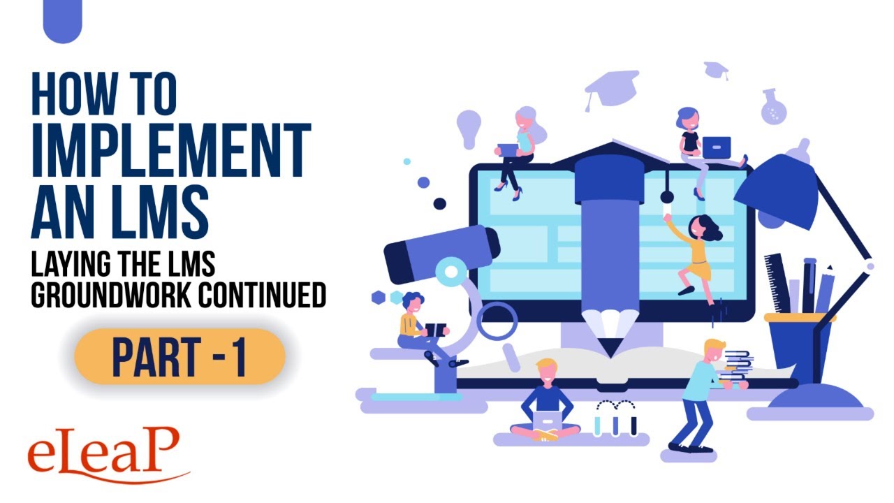 Implementing a Learning Management System - Part 1 (Continued) | How to Implement an LMS