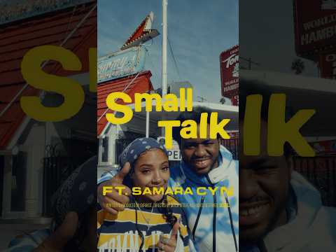 “Small Talk” Ft. Samara Cyn TOMORROW