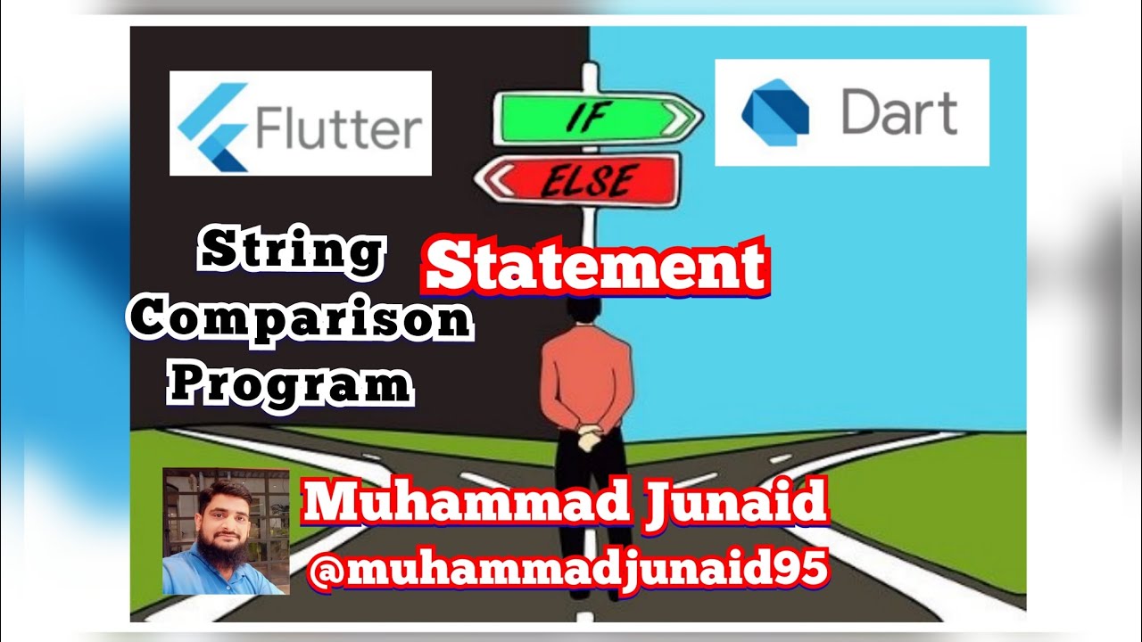 Dart & Flutter | If & Else Statement | String Comparison Program | Class-4 | Muhammad Junaid
