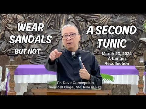 WEAR SANDALS BUT NOT A SECOND TUNIC - A Lenten Recollection on Mar. 23, 2024 at Layforce Chapel
