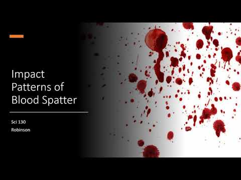 020 Impact Patterns of Blood Spatter