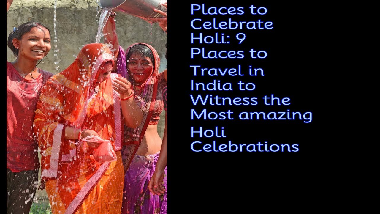 Places to Celebrate Holi: 9 places to travel in India to witness the most amazing Holi celebrations