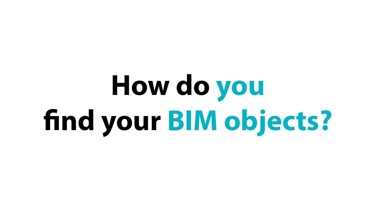 AjourObjects | How do you find your BIM objects?