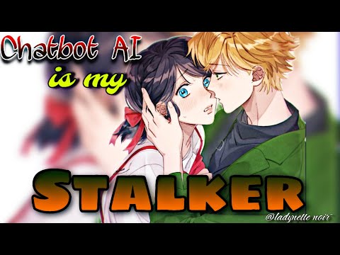 Chatbot AI is my Stalker || One-shot || Miraculous texting story || Adrienette Fanfictions