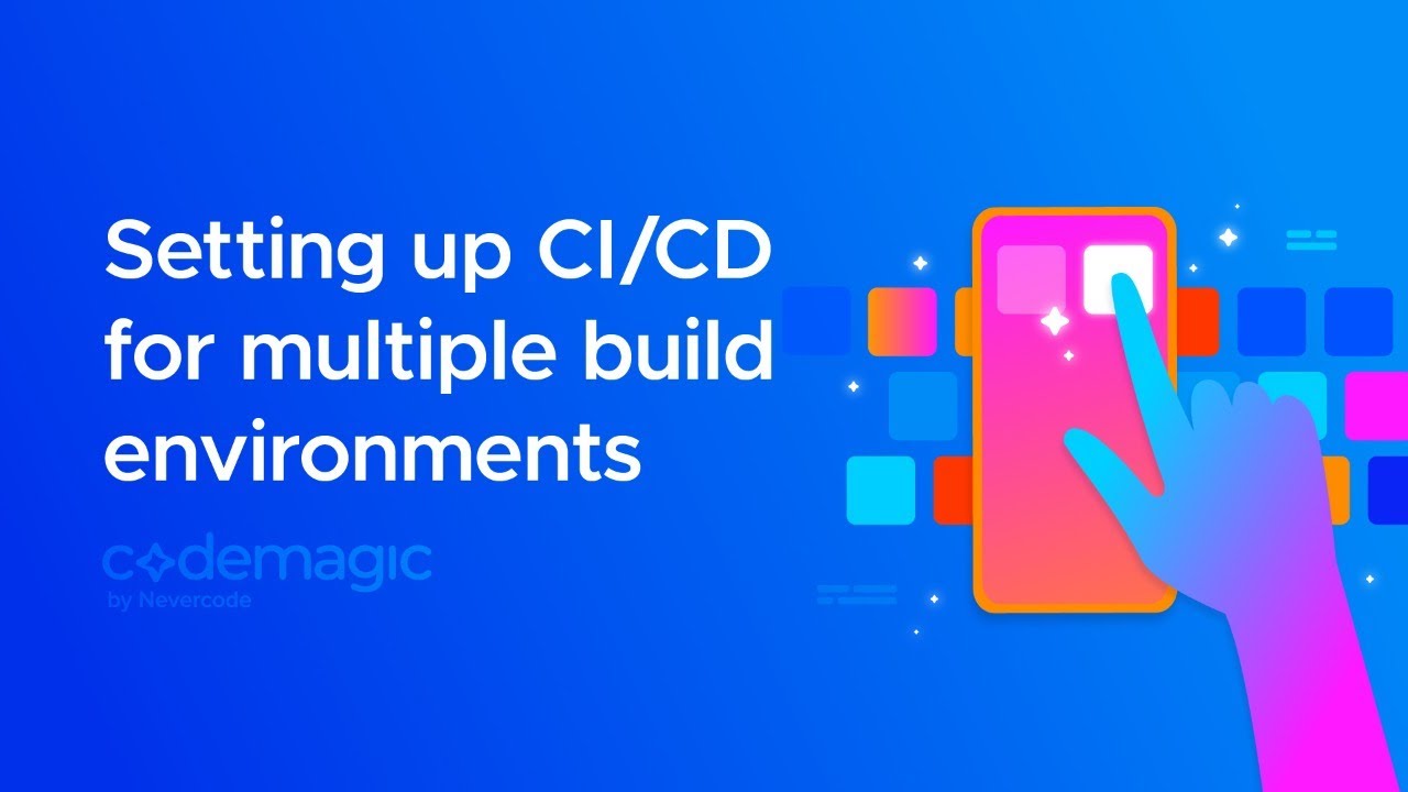 Setting up CI/CD for multiple build environments