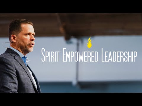 Spirit Empowered Leadership | Pastor Gregg Johnson