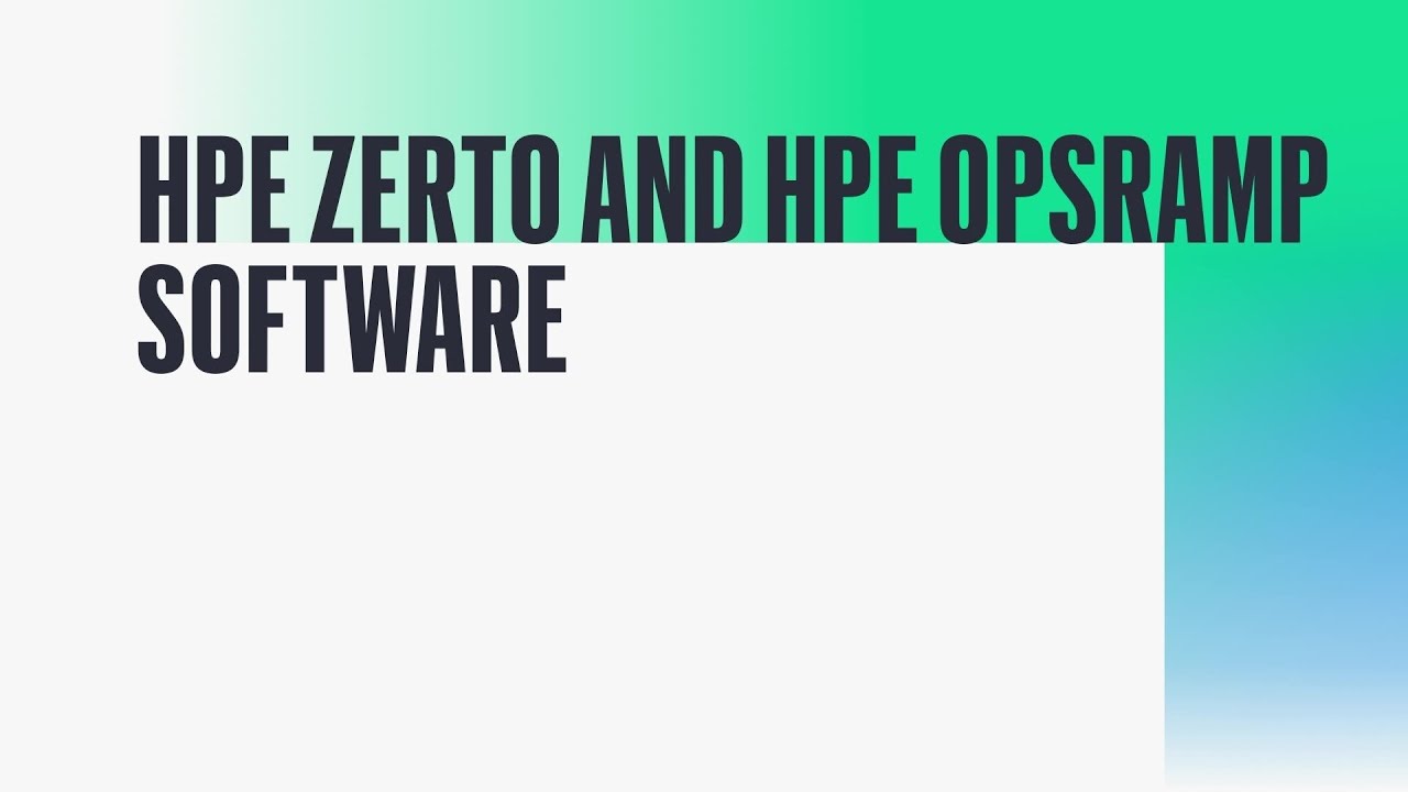 HPE Zerto and HPE OpsRamp Software