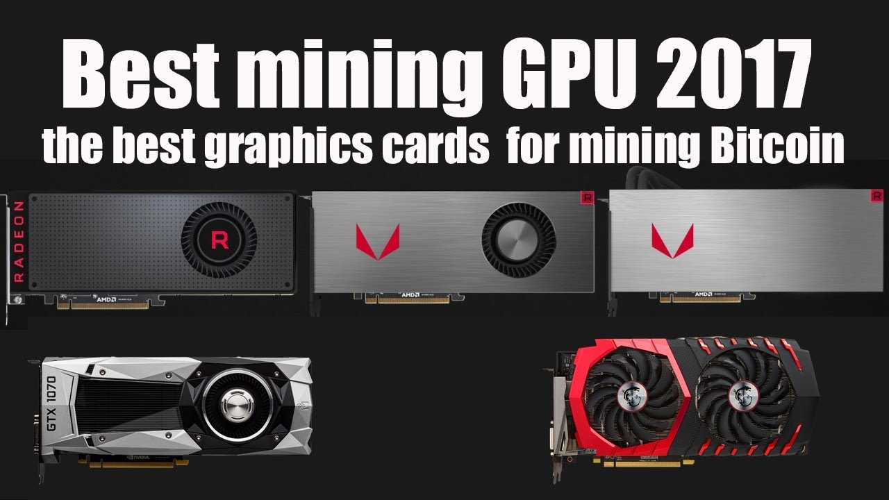 AMAZING !! Best mining GPU 2017 the best graphics cards for mining Bitcoin