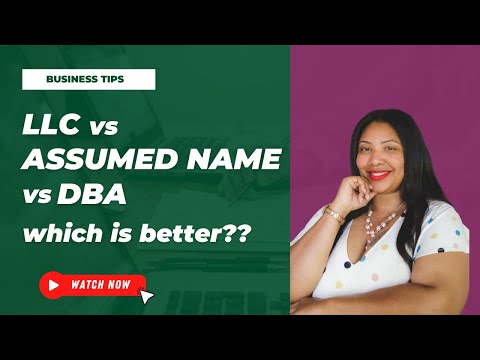 LLC vs Assumed Name vs DBA : which is better?