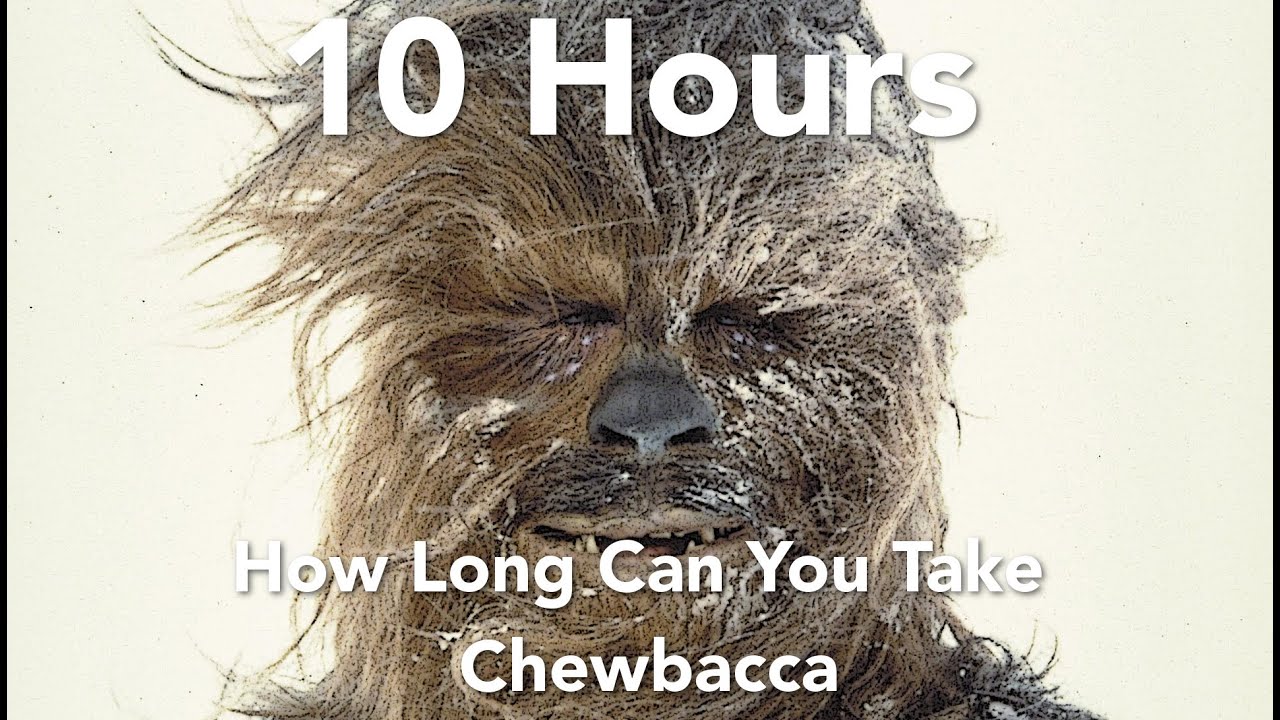 10 Hours Star Wars Chewbacca