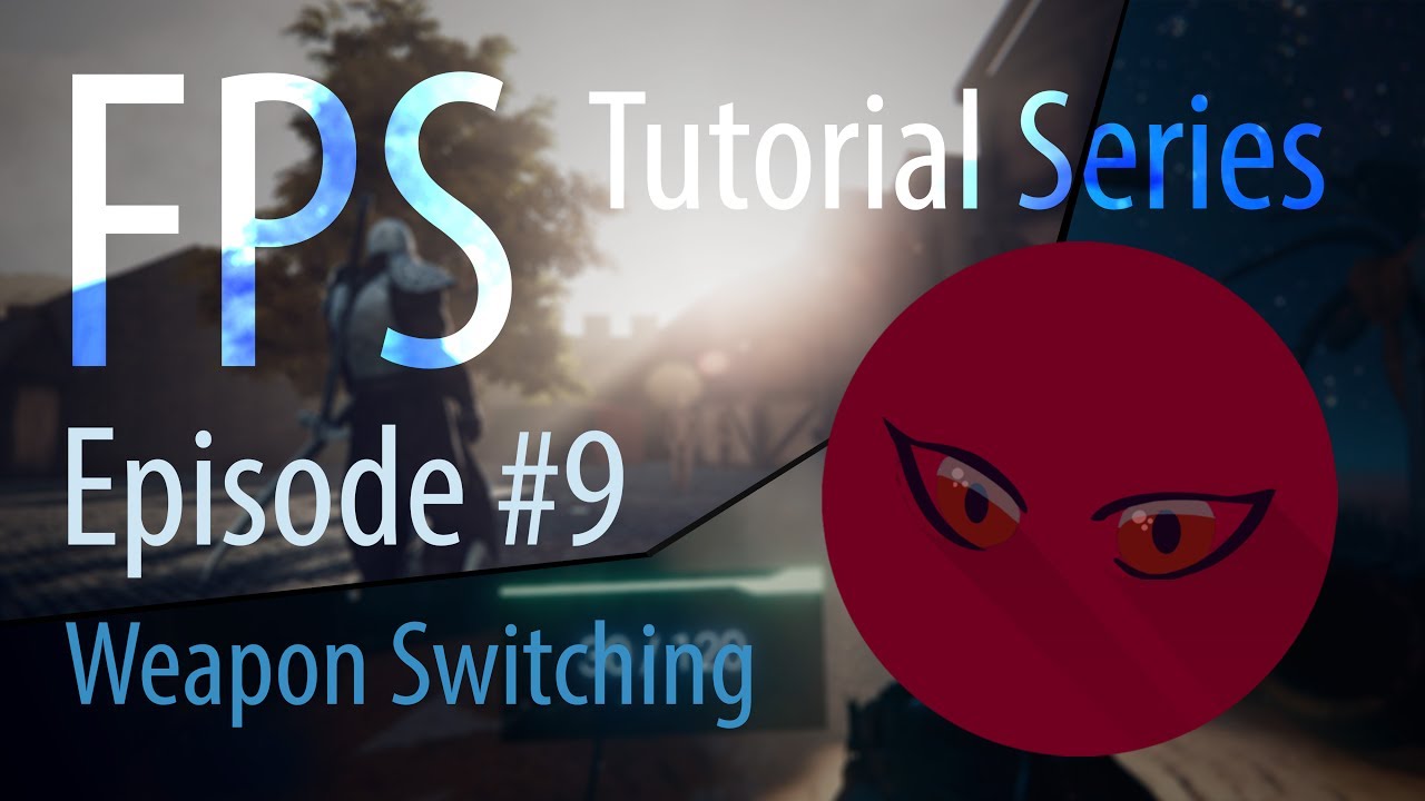 FPS Tutorial Series #09 - Weapon Switching - Unity 5
