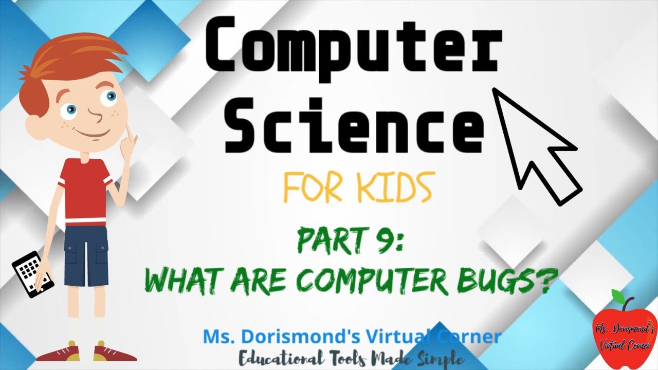 🖥 What are Computer Bugs? | Computer Science for Kids Part 9 | Grades K-2