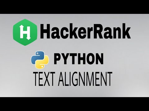 #20: Text Alignment | Hackerrank Python Solution | English Explanation